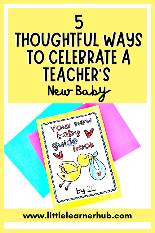 Five Thoughtful Ways to Celebrate a Teacher’s New Baby - Little Learner Hub