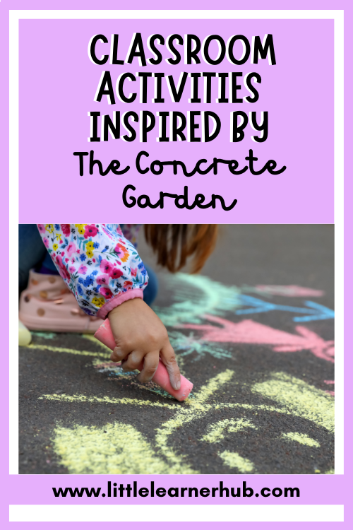 The Concrete Garden Activities | Creative Classroom Ideas