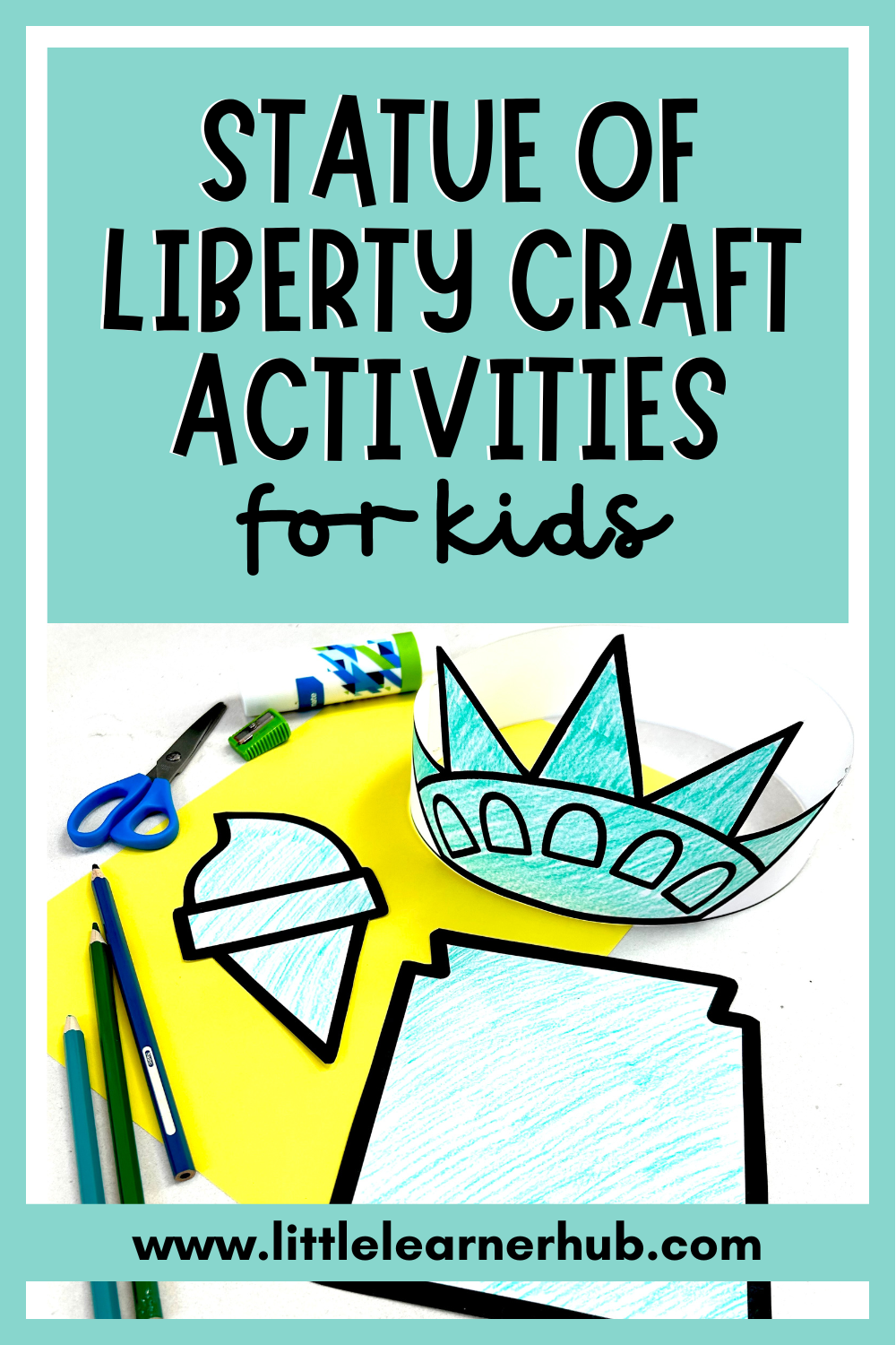 Statue of Liberty Crown Craft and Activities for Kids - Little Learner Hub