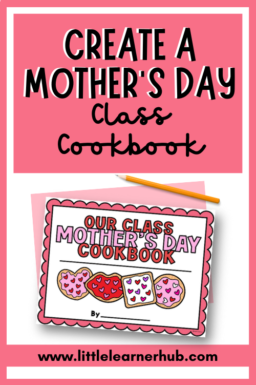 Mother’s Day Class Cookbook | Classroom Gift Idea